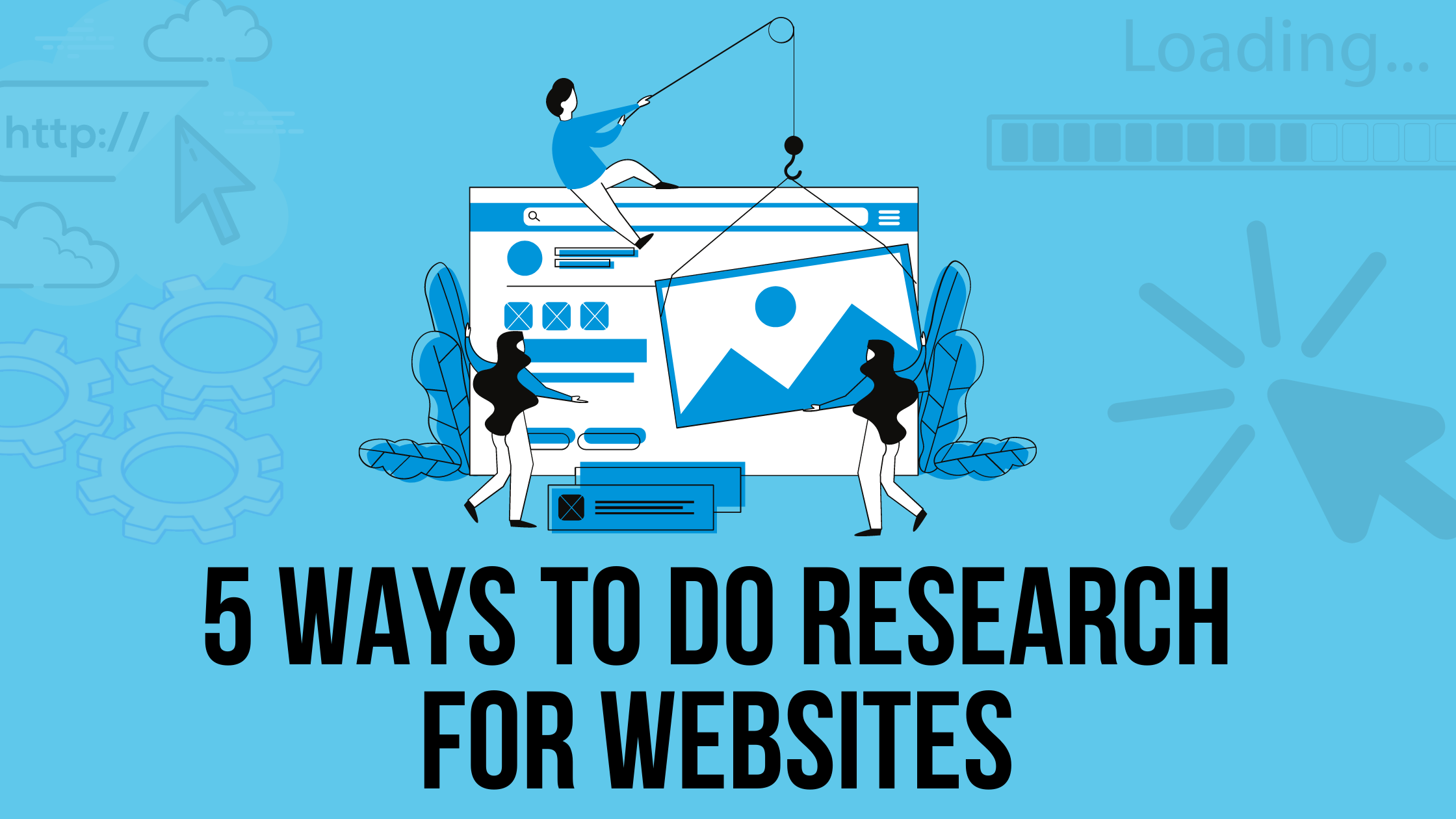 5 WAYS TO DO RESEARCH FOR WEBSITES - Leon Gettler