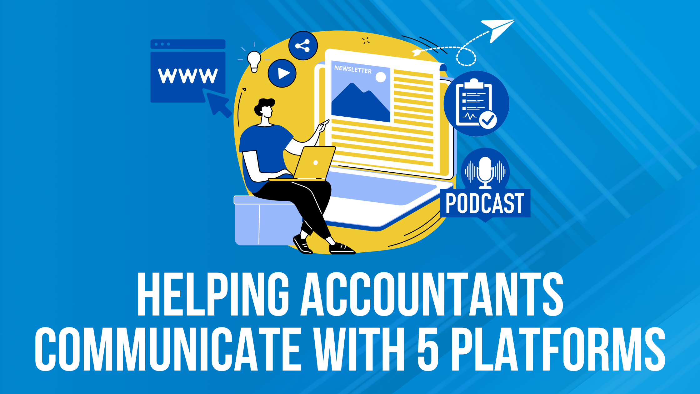 HELPING ACCOUNTANTS COMMUNICATE WITH FIVE PLATFORMS - Leon Gettler
