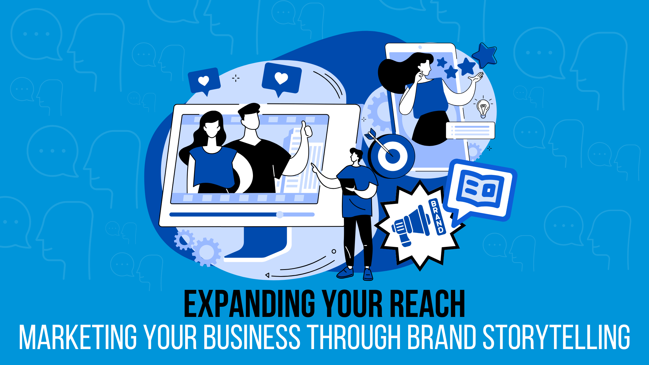 EXPANDING YOUR REACH: MARKETING YOUR BUSINESS THROUGH BRAND ...