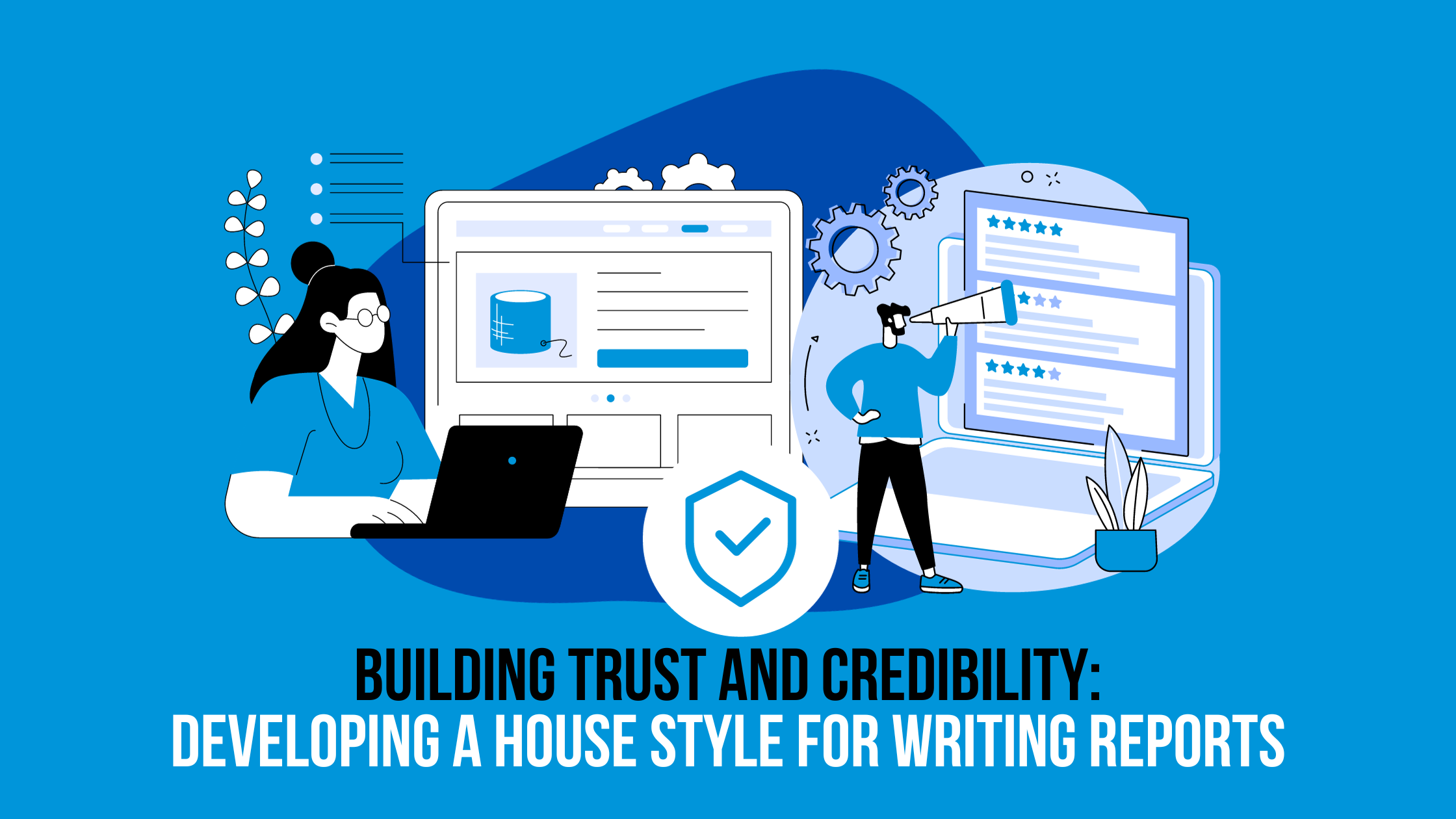 BUILDING TRUST AND CREDIBILITY: DEVELOPING A HOUSE STYLE FOR WRITING ...